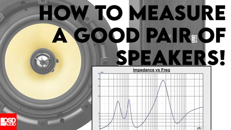 How to measure a good pair of speakers? | Outdoor Speaker Depot